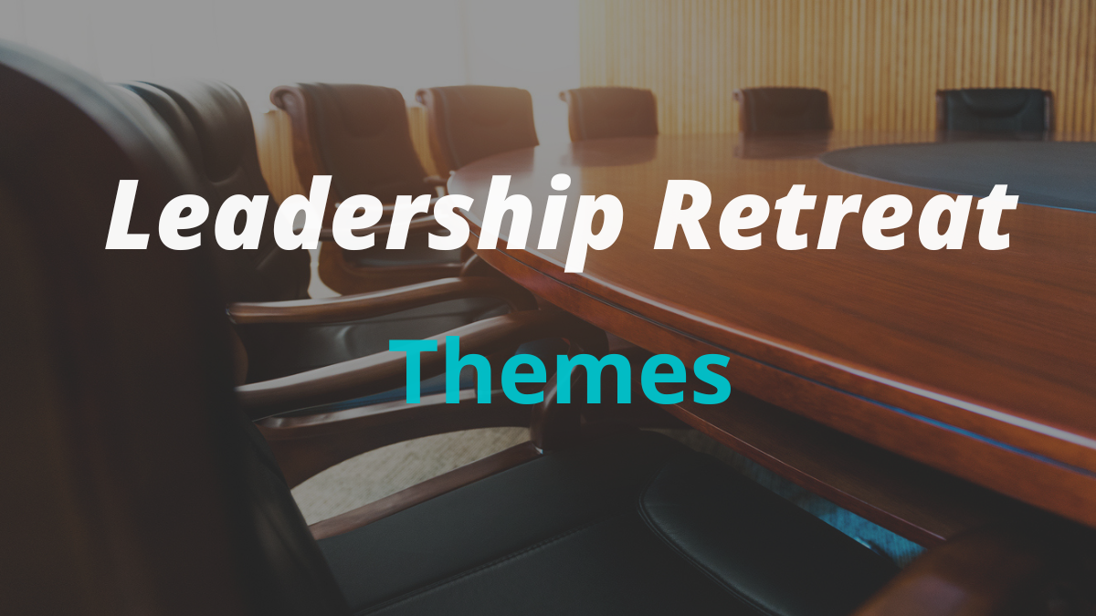Leadership Retreat Themes | San Diego, CA
